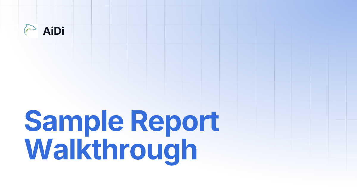 Sample Report Walkthrough | AiDi