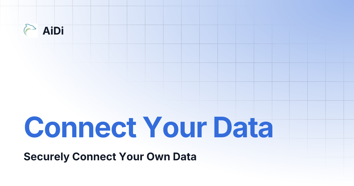 Connect Your Data | AiDi